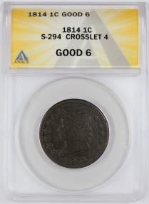 1814 Classic Head 1c ANACS GOOD 6, S-294, Crosslet 4 | Large Cents