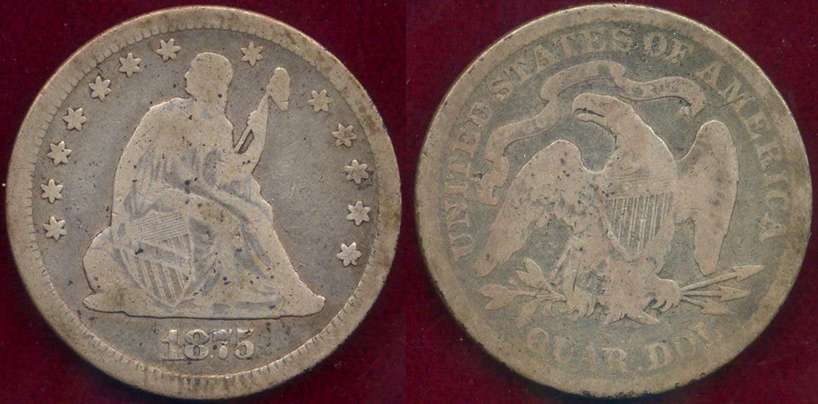 1875 SEATED LIBERTY QUARTER G/VG | Quarters