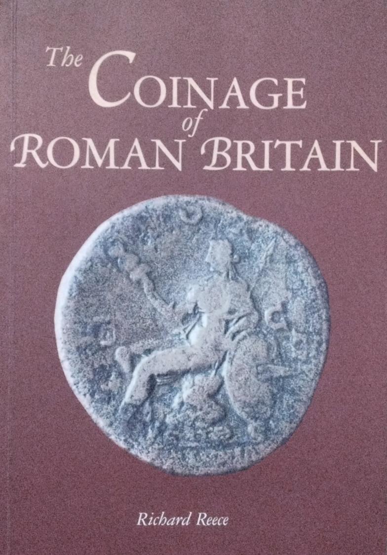 Reece R., The Coinage of Roman Britain
