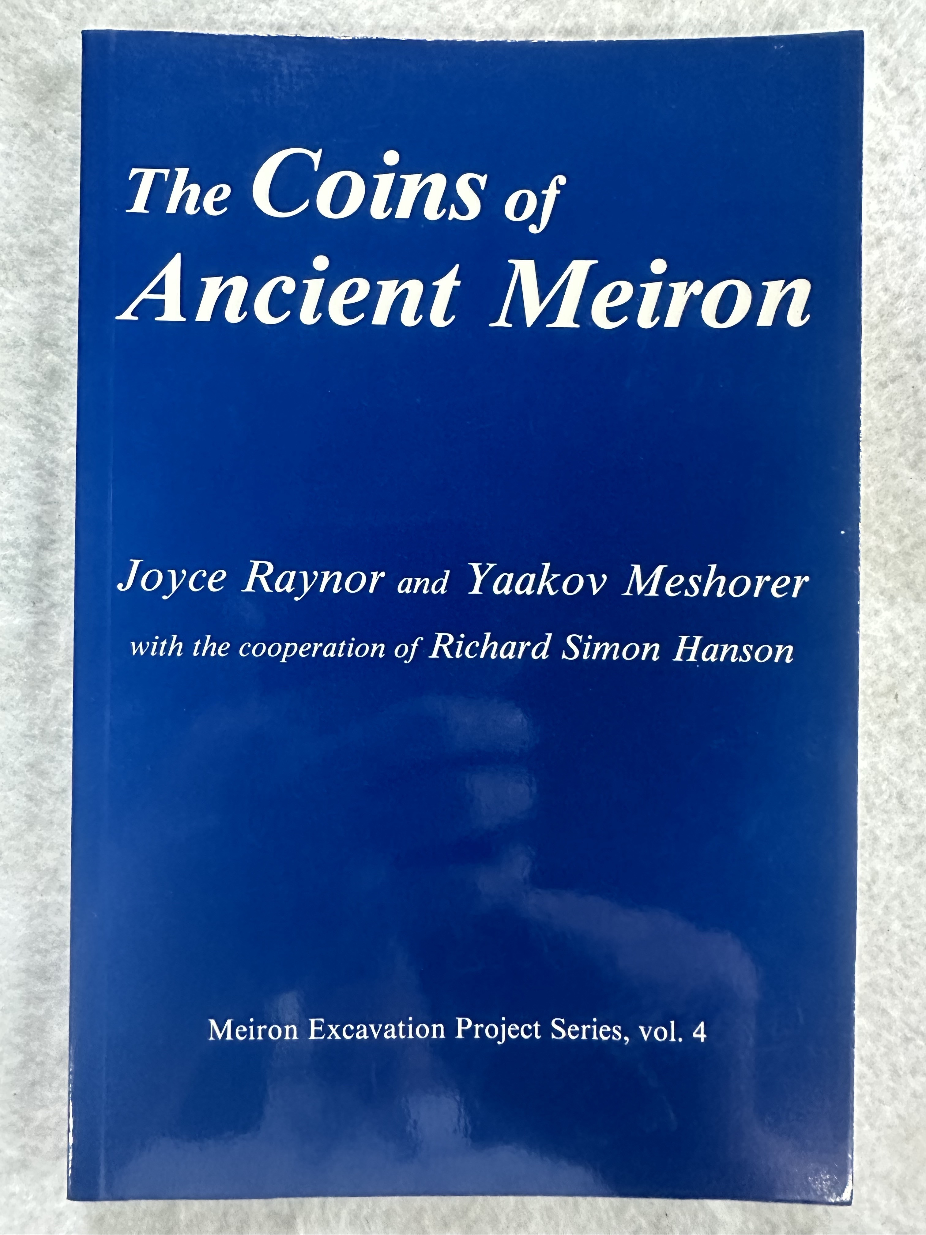 The Coins of Ancient Meiron by Joyce Raynor and Yaakov Meshorer