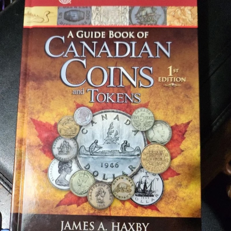 A Guide Book of Canadian Coins and Tokens James Haxby, 1st Edition
