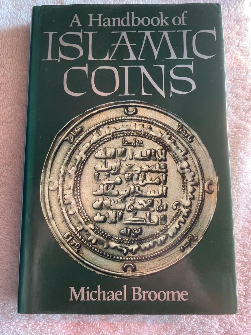 A Handbook of Islamic Coins by Broome, Michael; 1985 1st Edition
