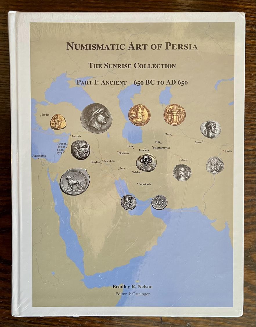 Nelson: Numismatic Art of Persia. The Sunrise Collection, Part I ...