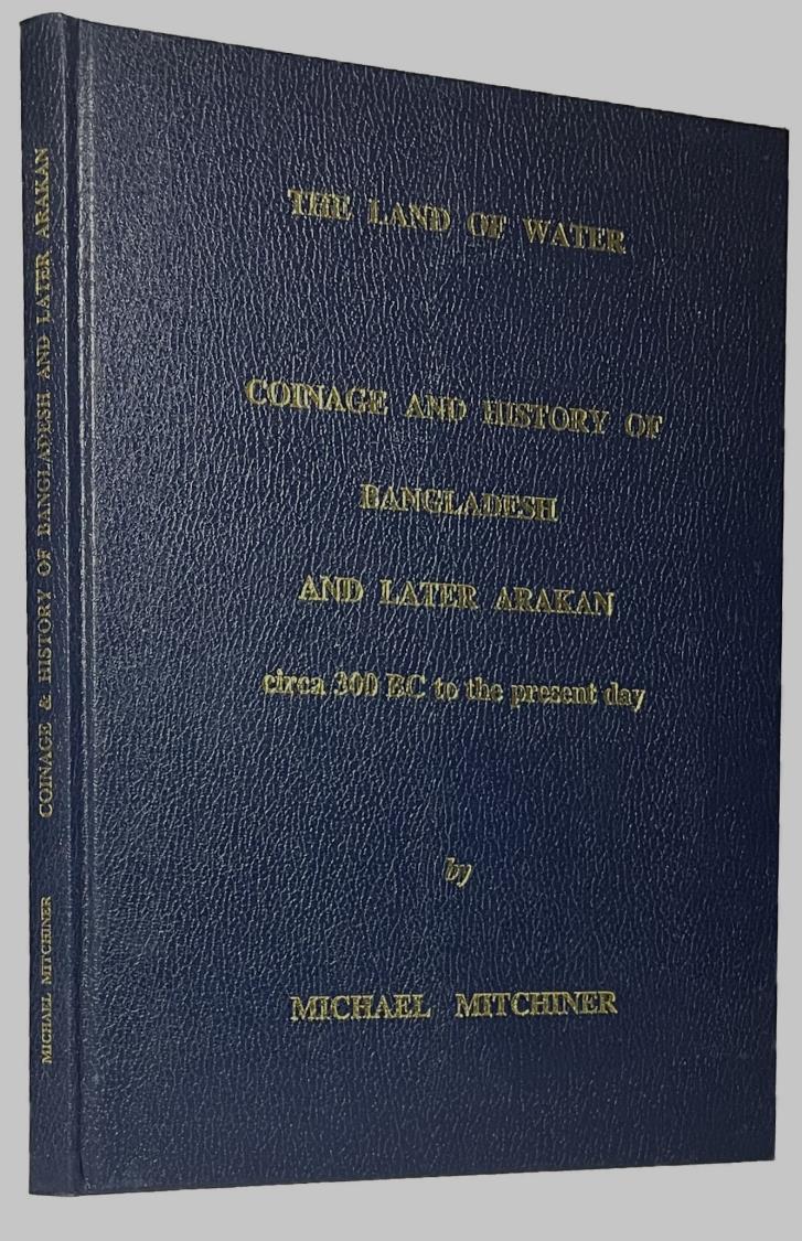 Mitchiner: Coinage and History of Bangladesh and Later Arakan, Circa ...