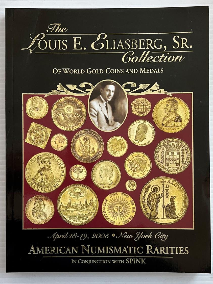 Spink/A.N.R.: Eliasberg Collection of World Gold Coins & Medals