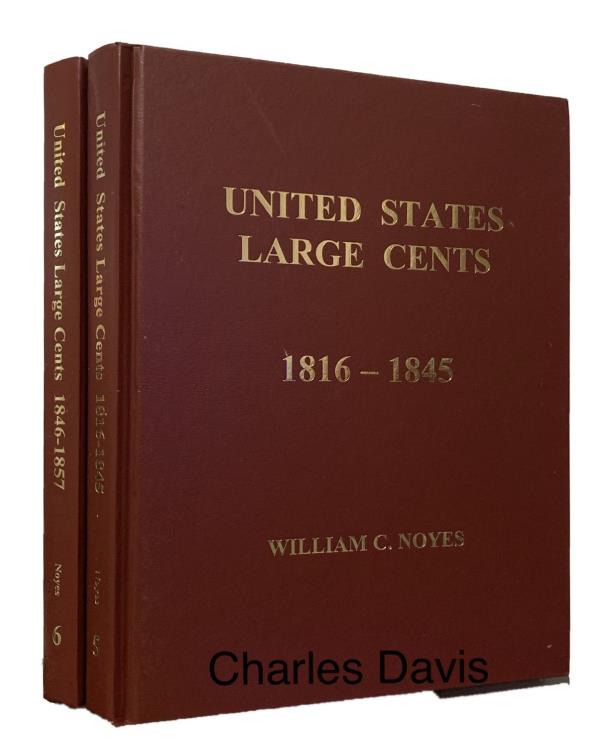 Noyes: United States Large Cents Volume 5-6. 1816-1857 | US Numismatic ...