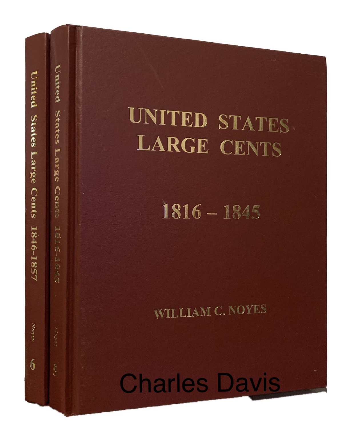 Noyes: United States Large Cents Volume 5-6. 1816-1857 | US Numismatic ...