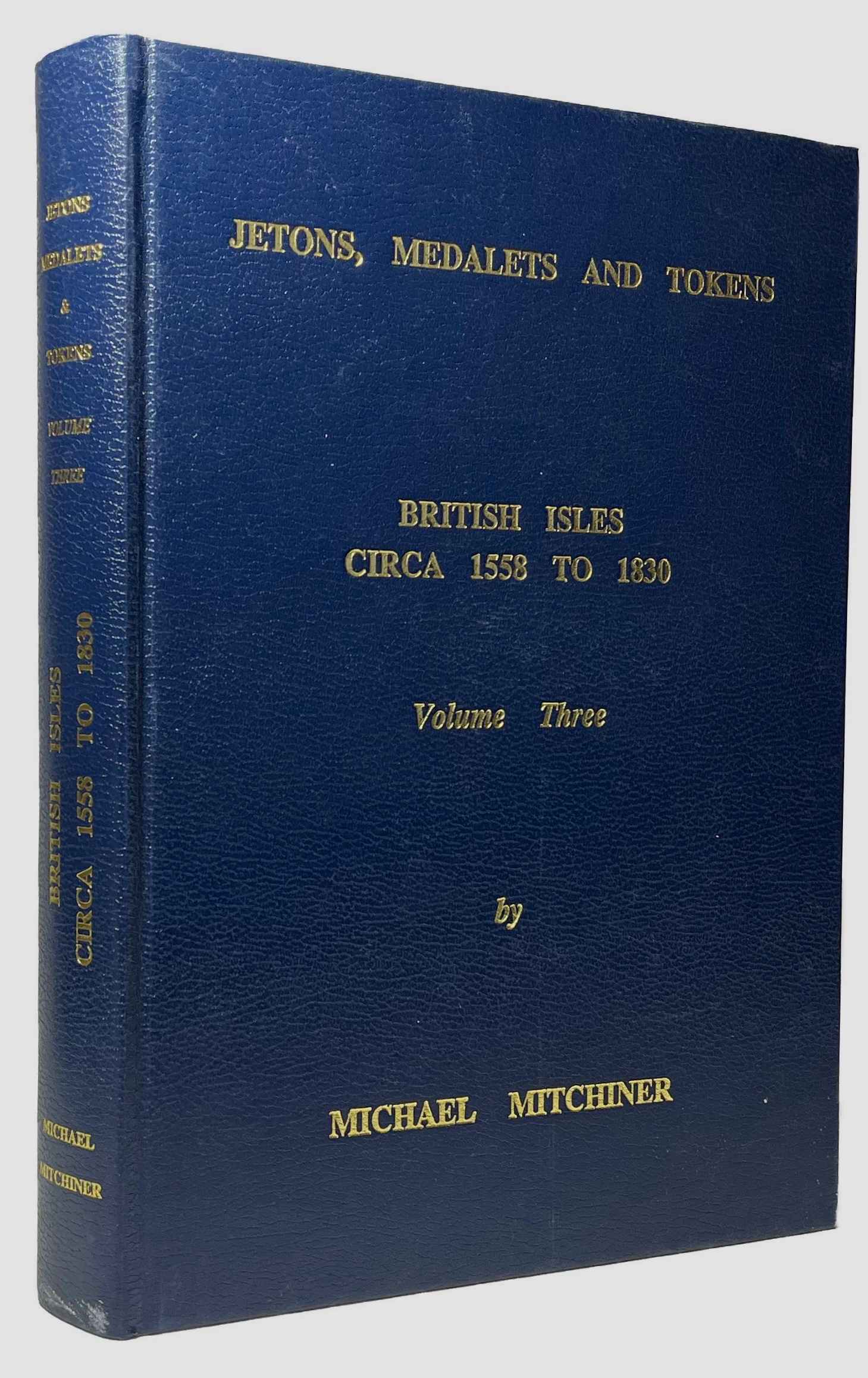 Mitchiner: Jetons Medalets, and Tokens, Volume 3. The British Isles ...