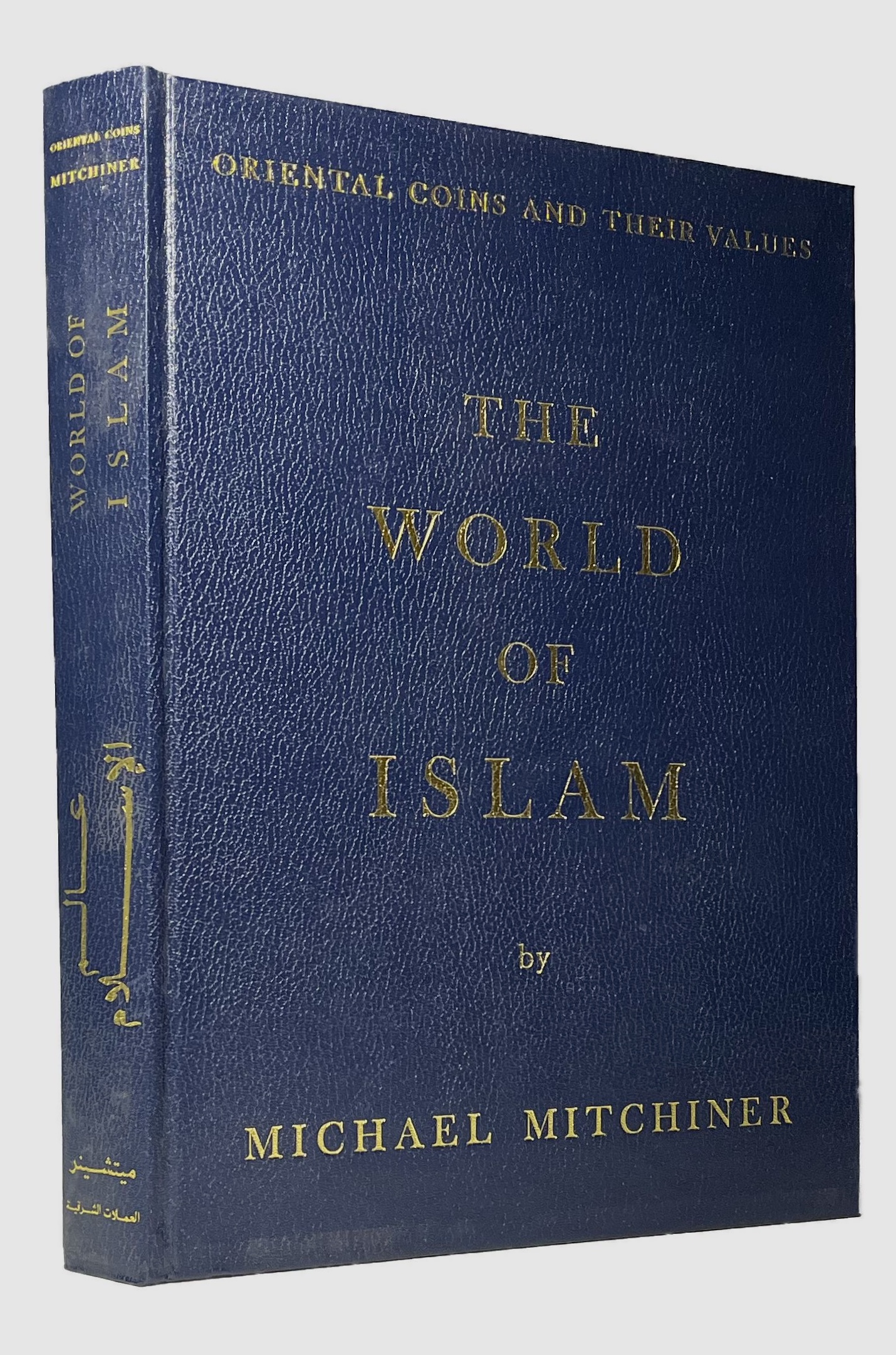 Mitchiner: Oriental Coins and Their Values. The World of Islam