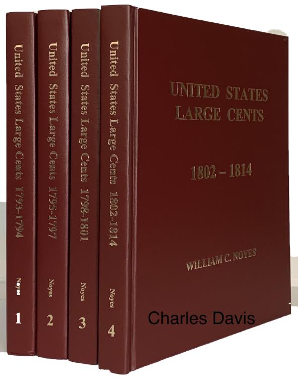 Noyes: United States Large Cents Volumes 1-4, 1793-1814 (Sheldon Series)