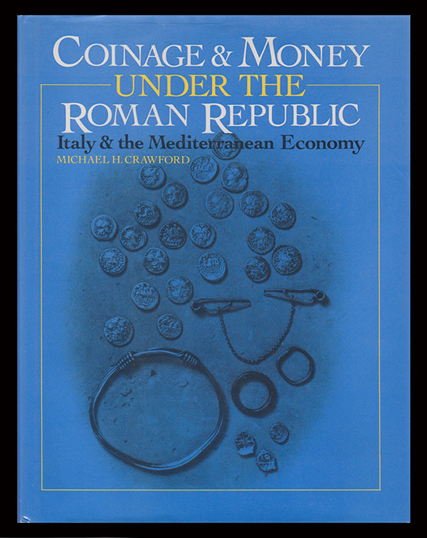 Crawford, Michael. Coinage & Money under the Roman Republic. | Ancient ...