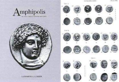 Amphipolis: The Civic Coinage in Silver and Gold by Catherine C. Lorber