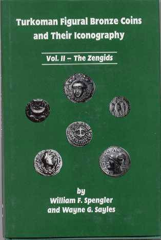 TURKOMAN FIGURAL BRONZE COINS AND THEIR ICONOGRAPHY, VOL II. THE ...