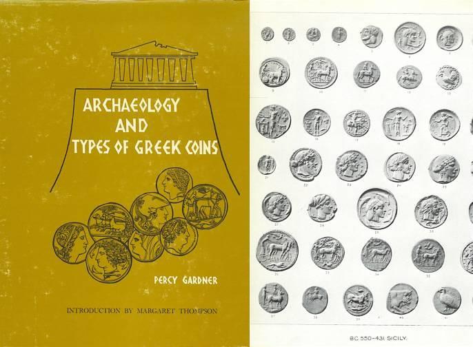 ARCHAEOLOGY AND TYPES OF GREEK COINS by Percy Gardner With a foreword ...